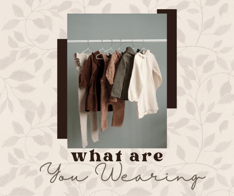 What Are You Wearing – Life By The Way